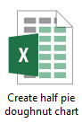 Create a half pie or half doughnut chart in Excel